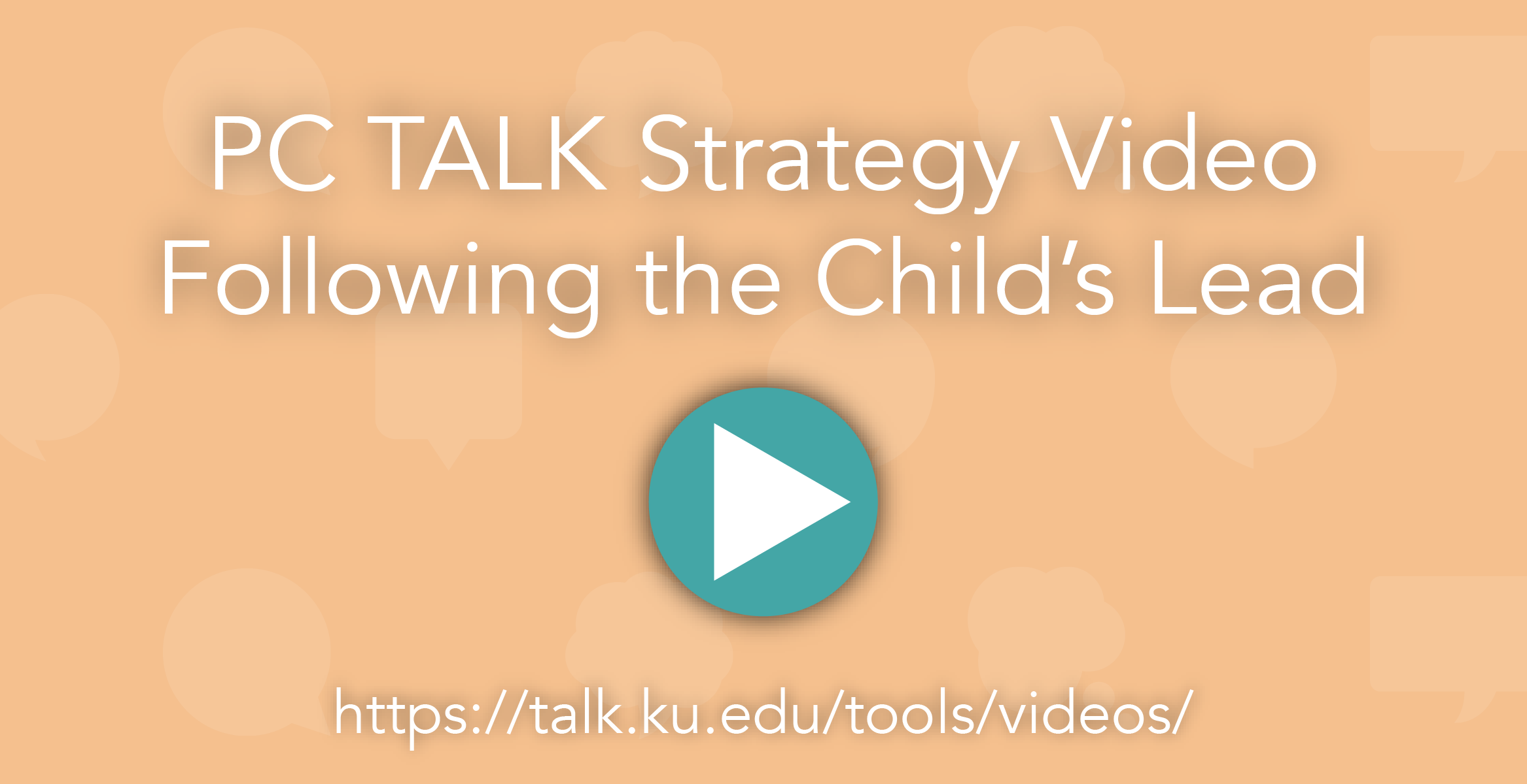 PC TALK Strategy Video: Following the Child's Lead - TALK